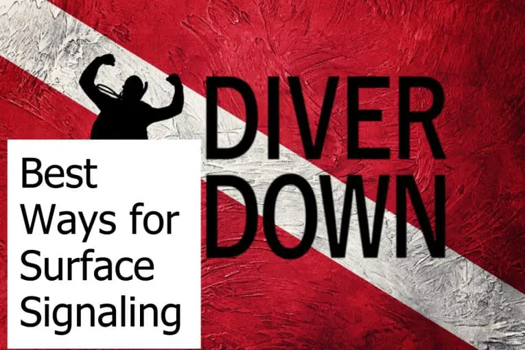 What are the Best Ways and Methods for Surface Signaling when Diving?