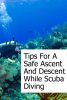 Tips For A Safe Ascent And Descent While Scuba Diving - Scuba Diving Gear