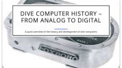 Dive Computer History – From Analog to Digital - Scuba Diving Gear