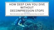 How Deep Can You Dive Without Decompression Stops? NDL Explained