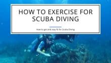 How to Exercise for Scuba Diving - Scuba Diving Gear