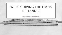 Diving the HMHS Britannic - Can you Dive to the Wreck?
