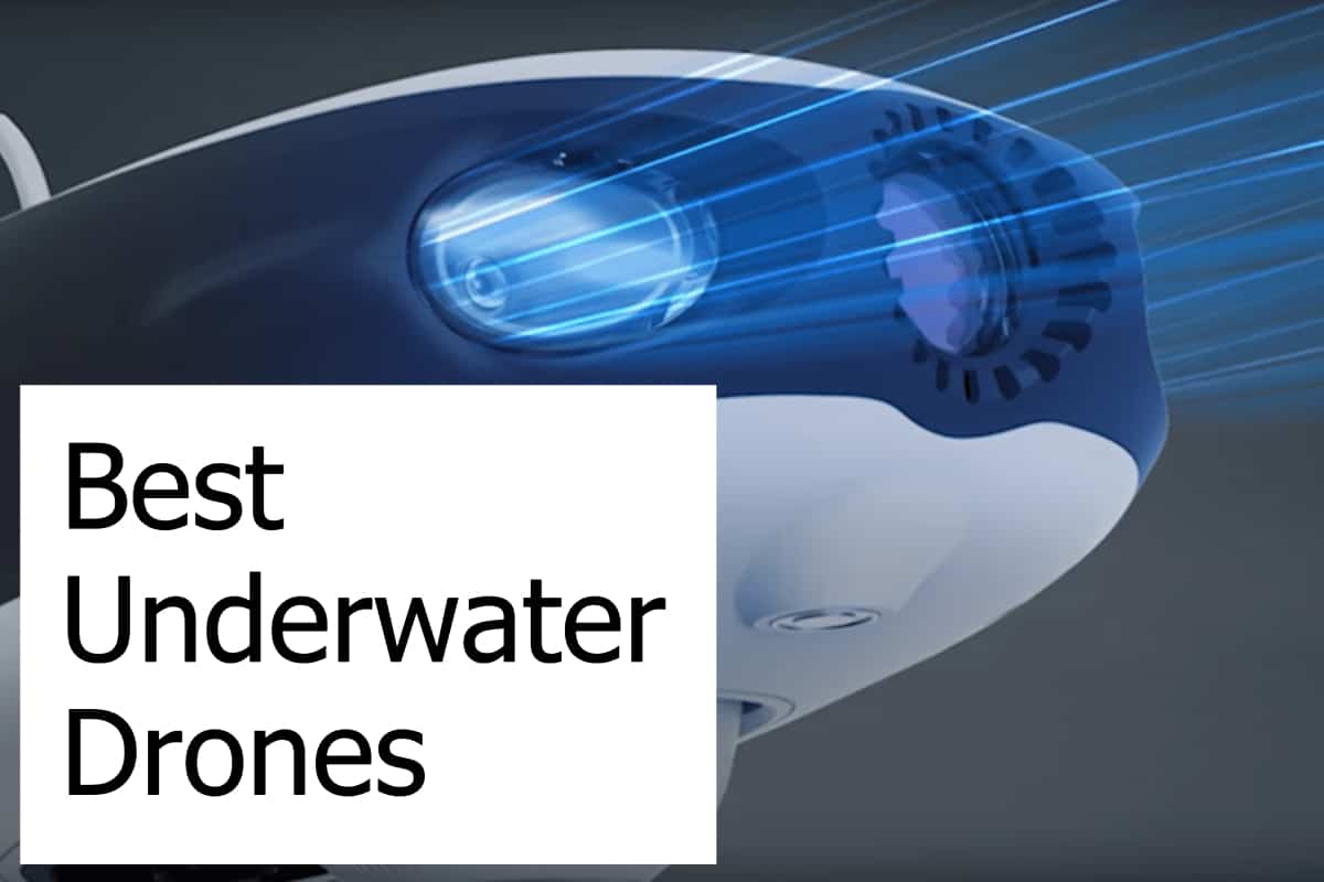 Best Underwater Drones - Are they ready for prime time? - Scuba Diving Gear