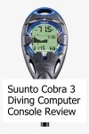 Suunto Cobra 3 Diving Computer Console Review - Scuba Diving Gear