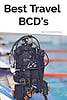 Best Travel BCD's For Your Next Trip - Reviews and Buying Guide (2023)